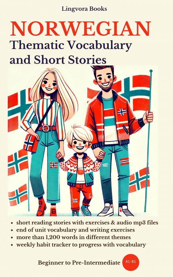 Norwegian: Thematic Vocabulary and Short Stories – Lingvora
