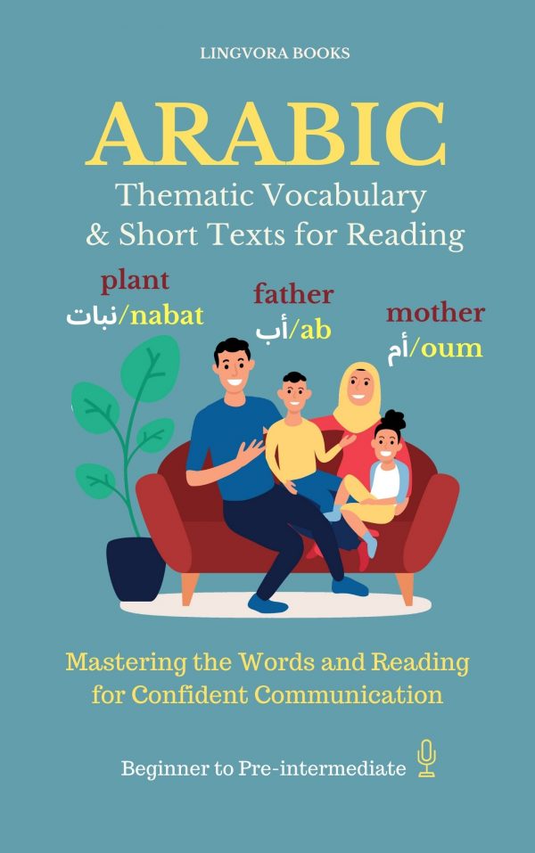 Arabic (MSA): Thematic Vocabulary and Short Texts for Reading – Lingvora
